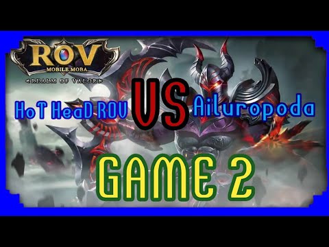 ROV:Nakroth HoT HeaD ROV VS Ailuropoda GAME2 - YouTube
