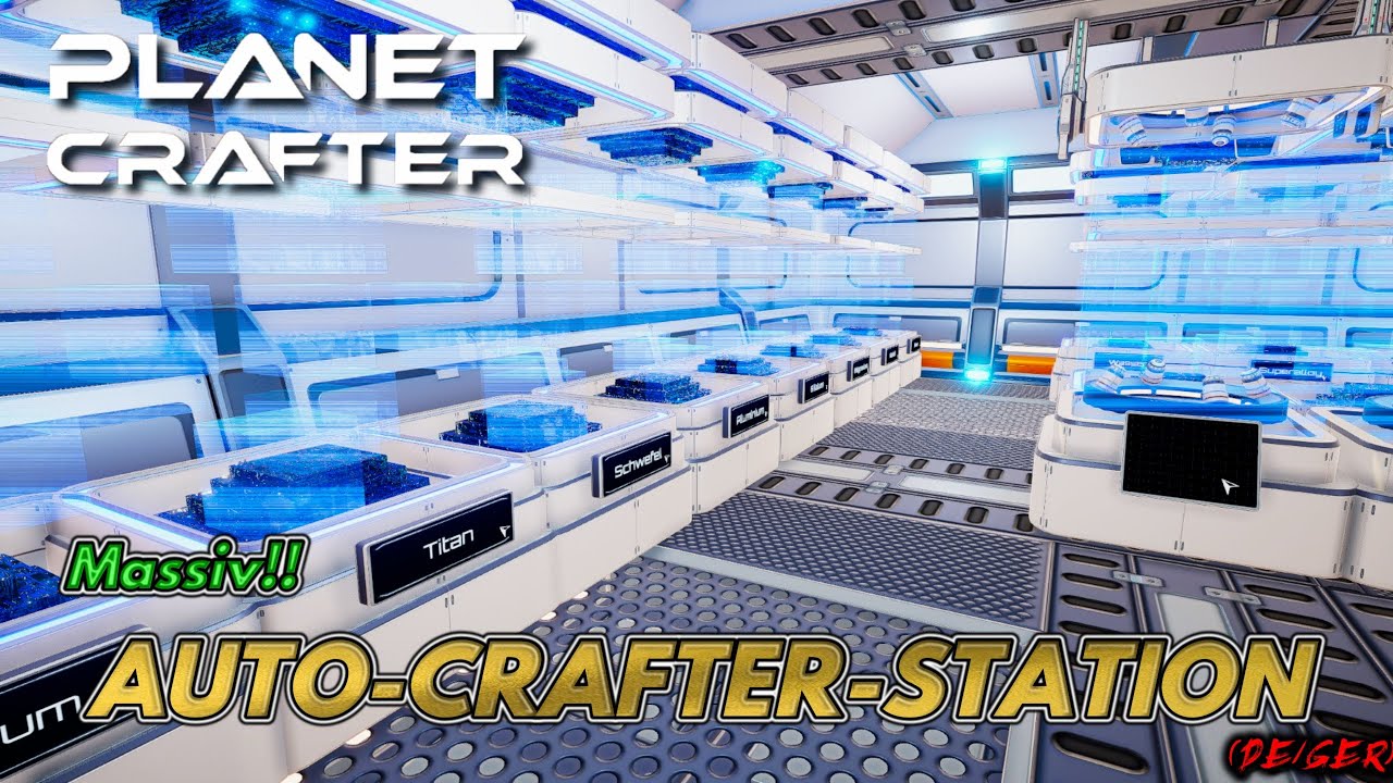 AUTO-CRAFTER-STATION - ALLES easy Craften mit NEUEN LAGERN | Planet Crafter #048 [GER] - YouTube