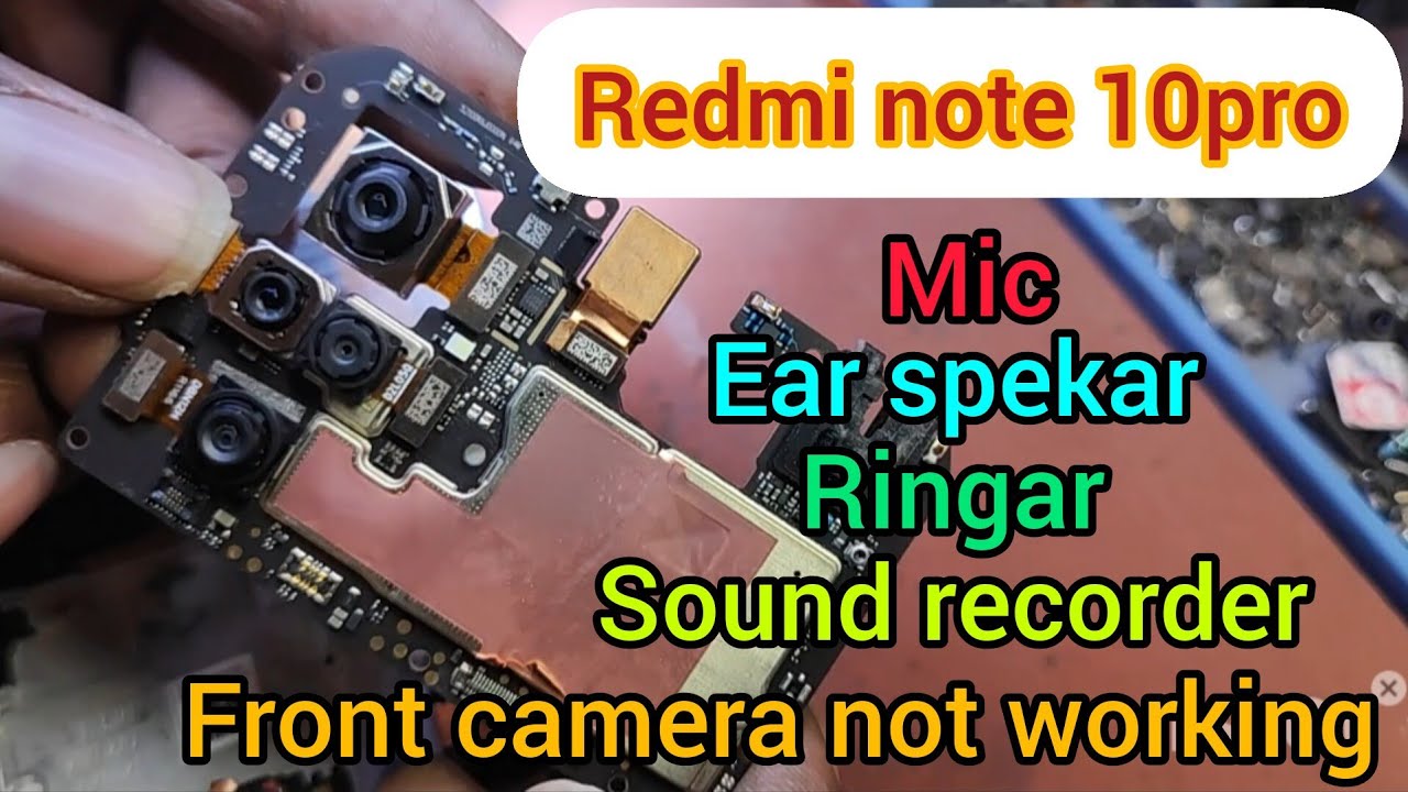 Redmi note 10pro mic/sprkar/Ringar suondRecodar&Frant camera not ...