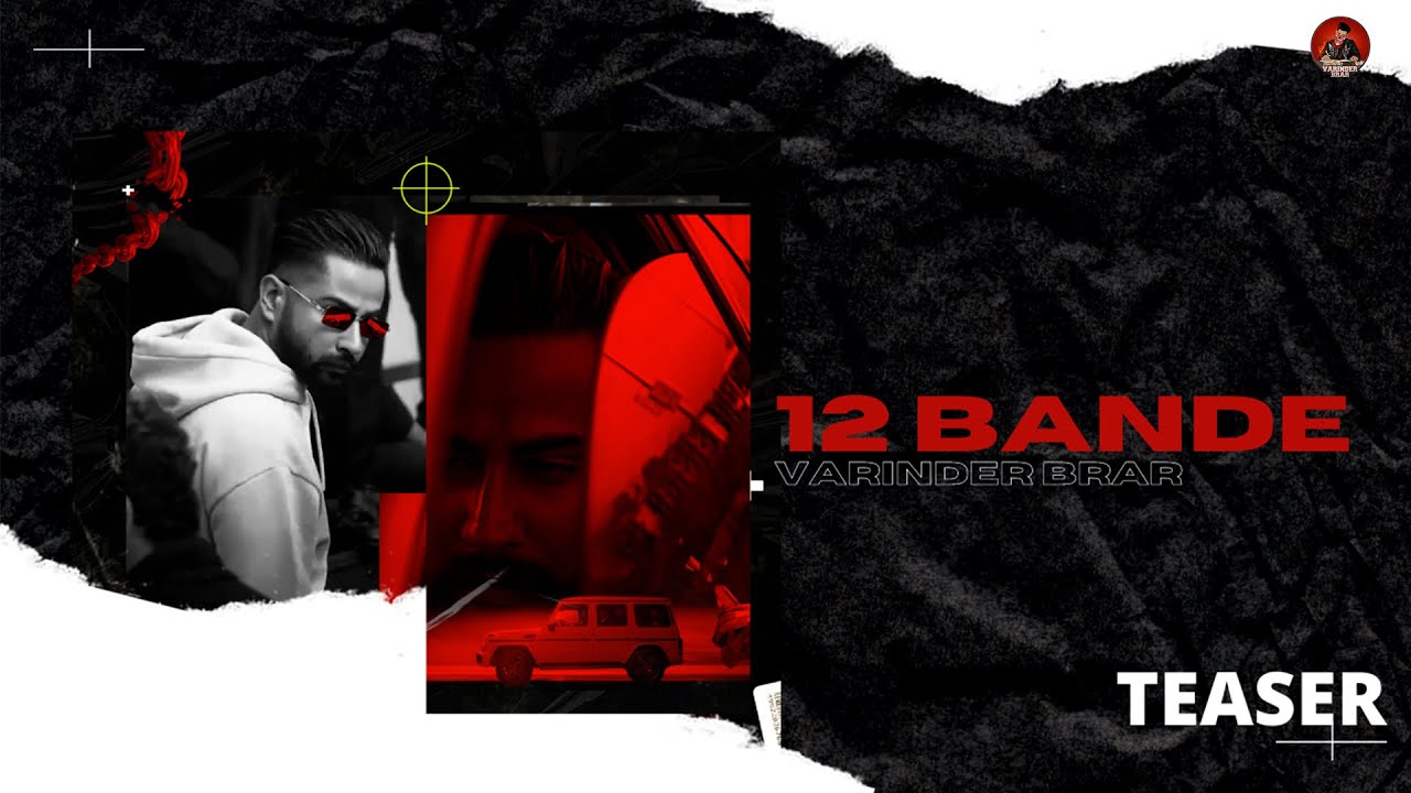 12 Bande - Varinder Brar (Official Teaser ) | New Punjabi Song 2021 ...