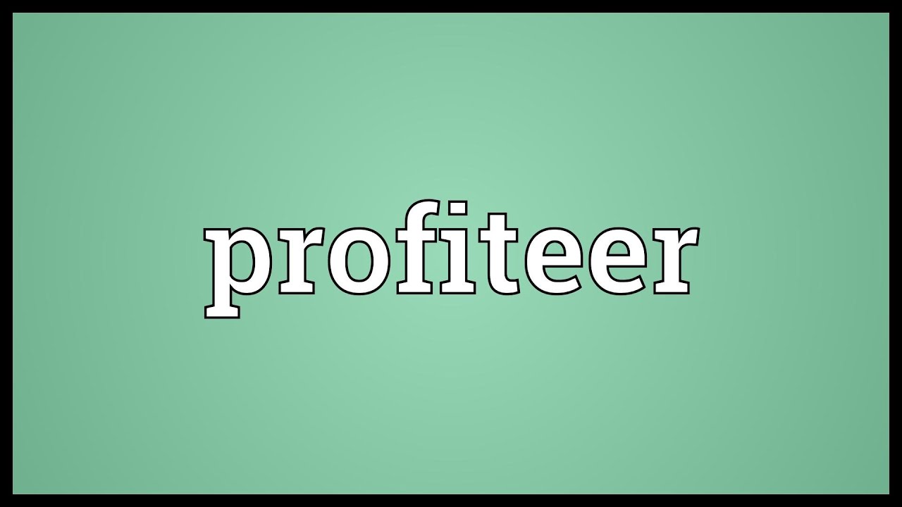 Profiteer Meaning - YouTube