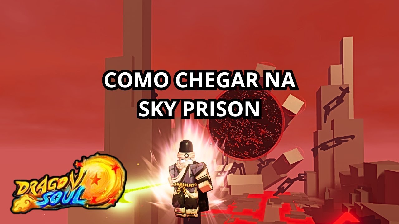 COMO CHEGAR NA SKY PRISON? - ROBLOX DRAGON SOUL - YouTube