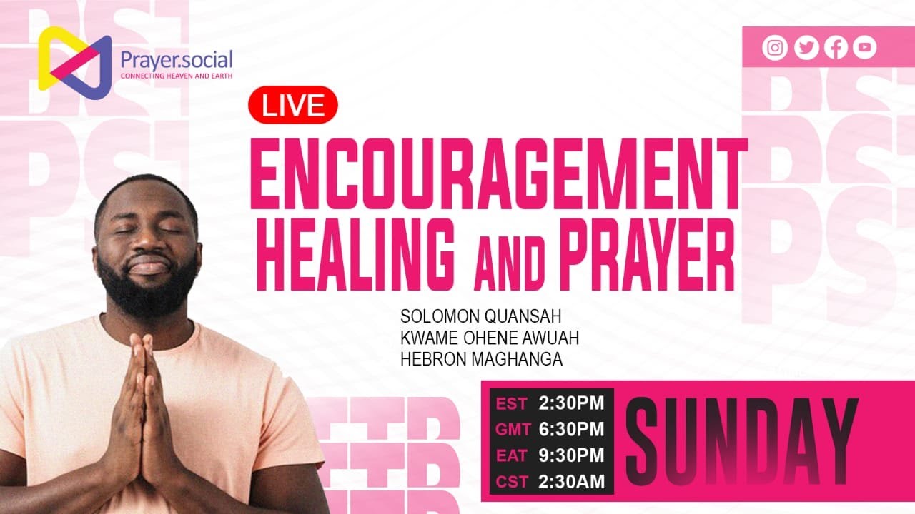 Live Encouragement, Healing & Prayer With Prayer Social - YouTube