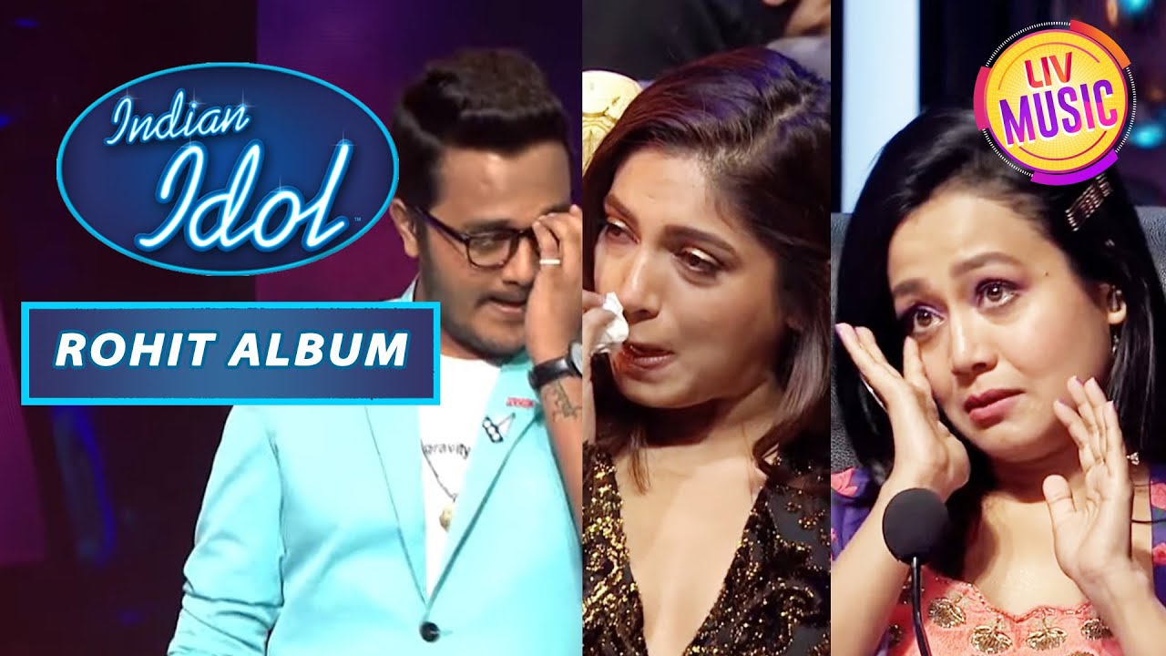 Rohit की इस Performance से माहौल हुआ Sad | Indian Idol | Rohit Album ...