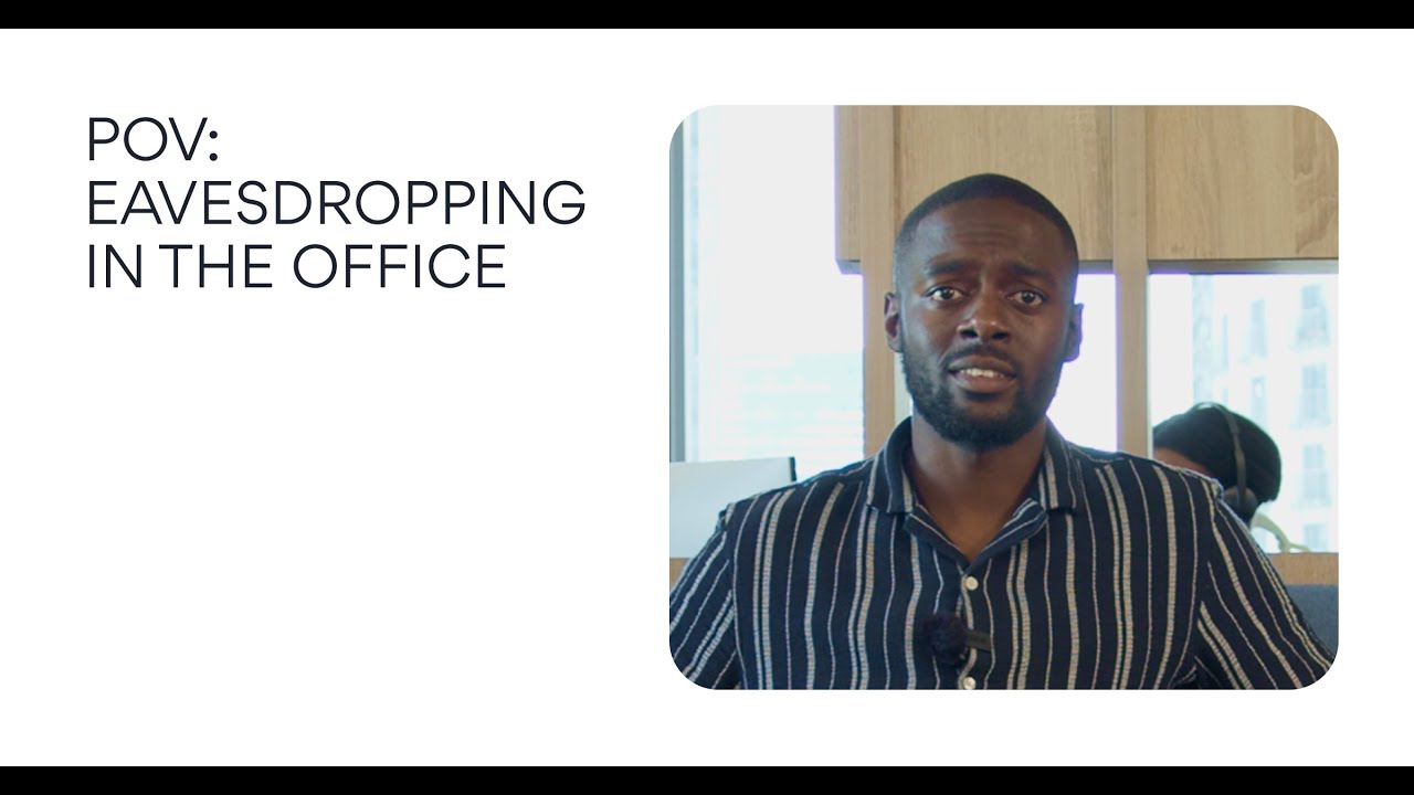 This is what happens when you get caught eavesdropping in the office ...