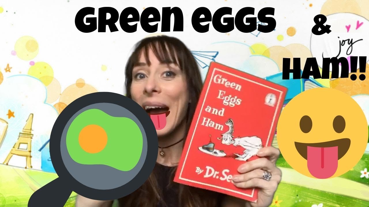 🍳Green Eggs and Ham by Dr Suess 🤢read by Joy 📚Read aloud storytime ...