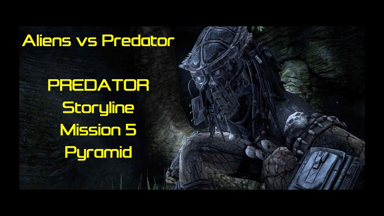 Aliens vs Predator - PREDATOR Storyline - Mission 5 Pyramid - YouTube
