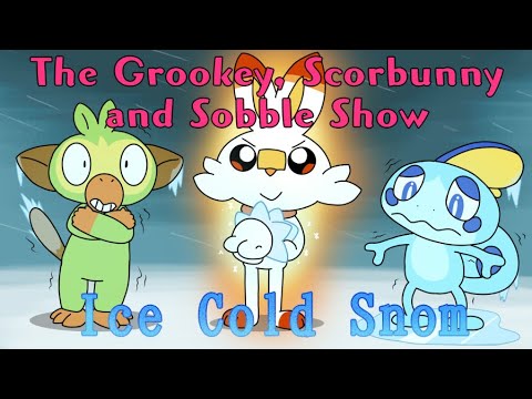 The Grookey Scorbunny and Sobble Show - Ice Cold Snom! - YouTube