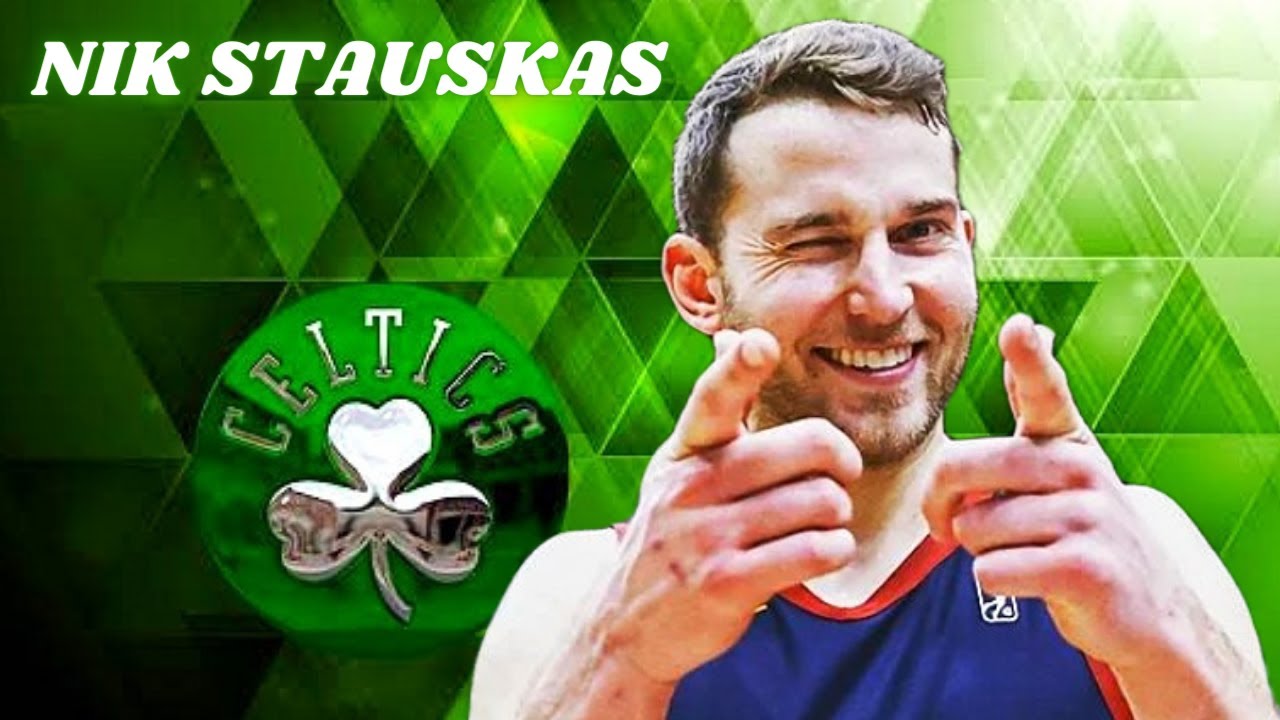 NIK STAUSKAS 'SAUCE CASTILLO' | WELCOME TO BOSTON CELTICS ! - YouTube