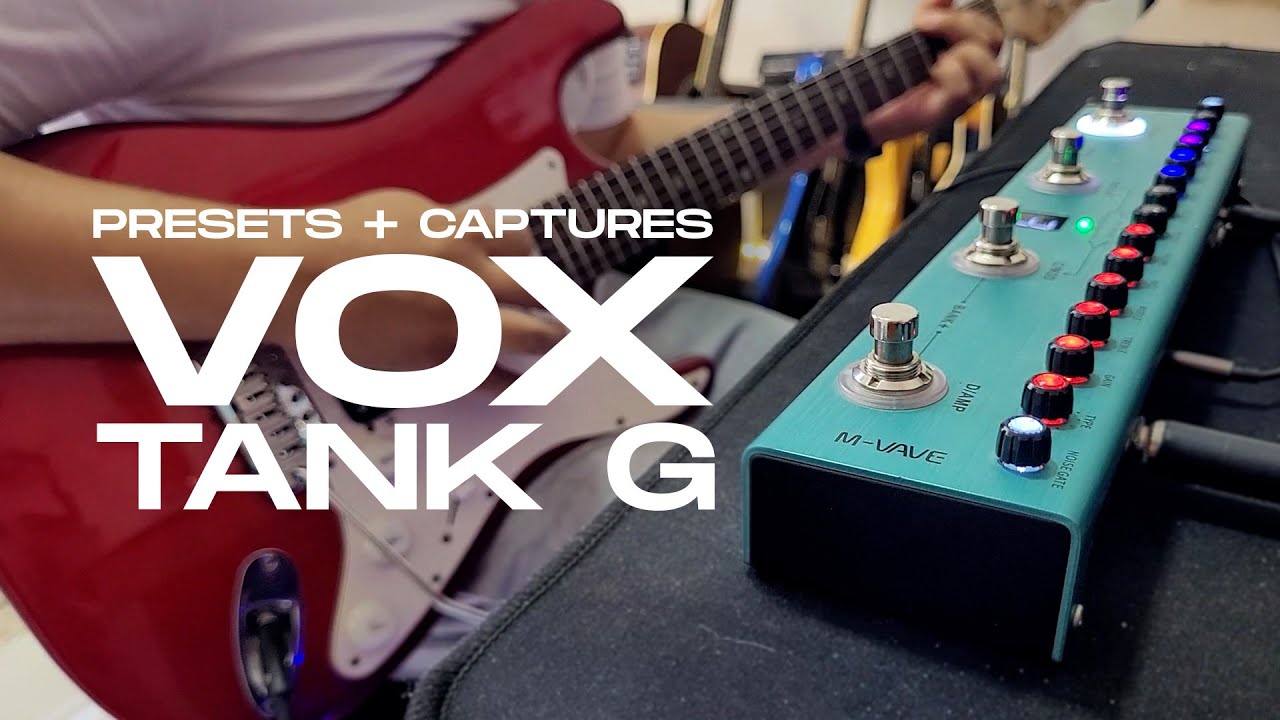 Presets Pack + Captures - Vox - Tank G - Mvave - YouTube