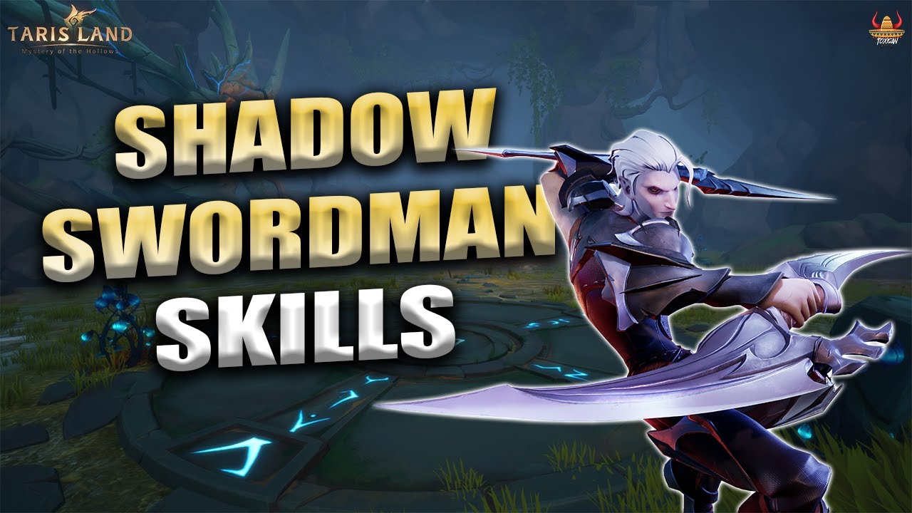 TARISLAND | Tarisland Shadow Swordsman Skiller ! - YouTube