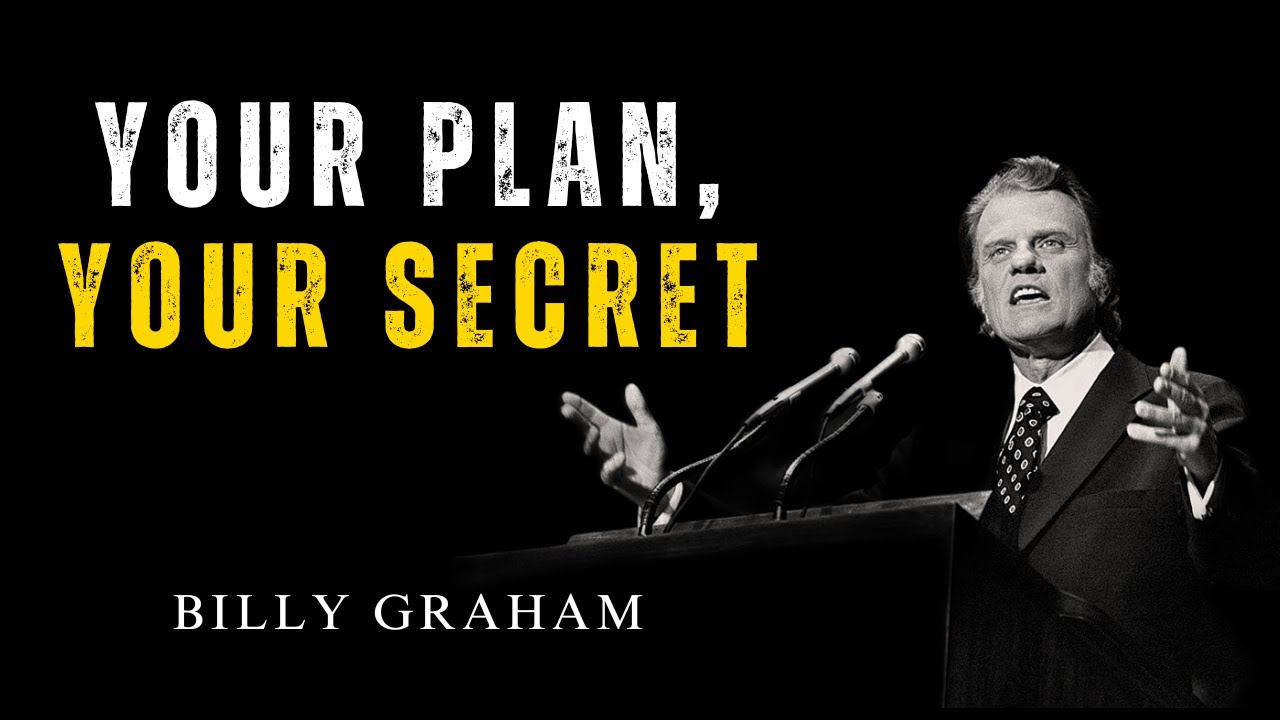 YOUR PLAN ,YOUR SECRET || Billy Graham Motivational Speech. - YouTube