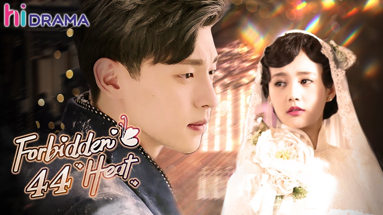 【Multi-sub】EP44 Forbidden Heat | Forced to Marry My Lover's Brother ️‍🔥 ...