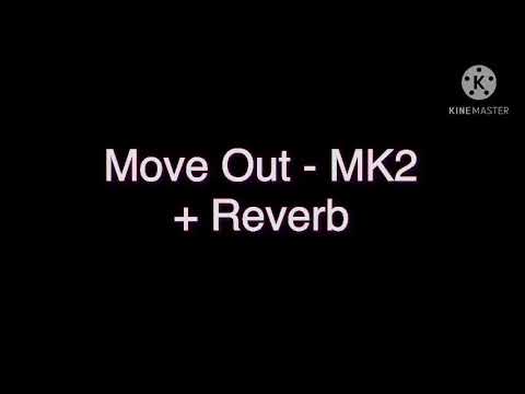 Move Out - MK2 + Reverb