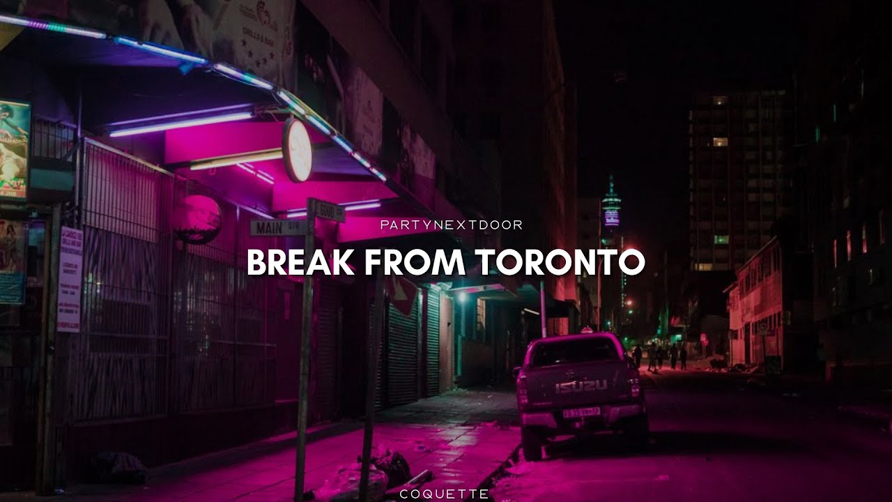 Break from Toronto - PARTYNEXTDOOR 〔Sub. Español〕 - YouTube