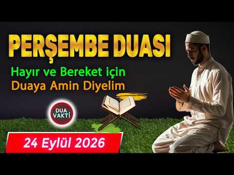 PERŞEMBE DUASI ile Bereket İner Mutlaka Dinle