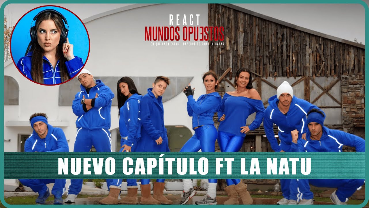 Capítulo 40 | React Mundos Opuestos 1 con la Natu | Canal 13 - YouTube