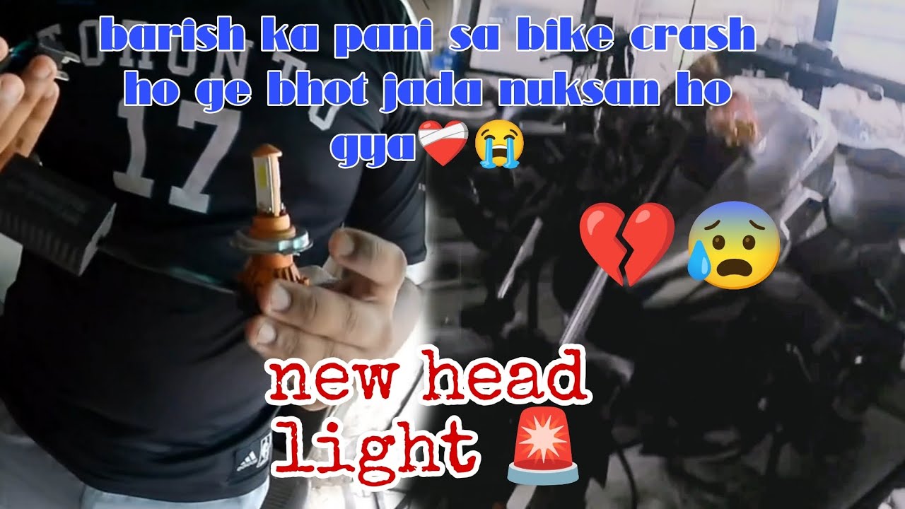 New head light installed 🚨|| barish ka pani sa bike crash or bhot jada ...