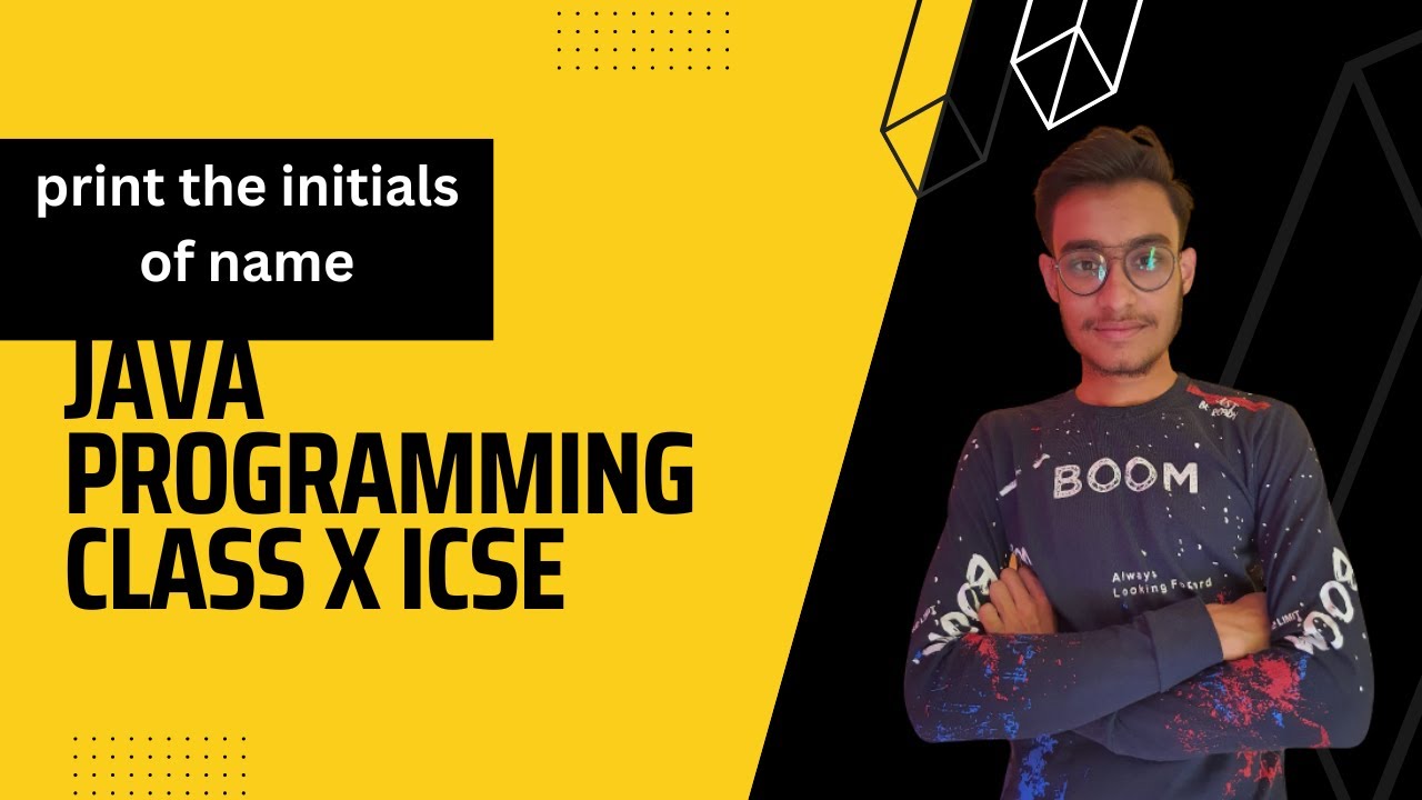 How To Print The Initials Of Name In Java Computer Class X Icse Youtube 9967
