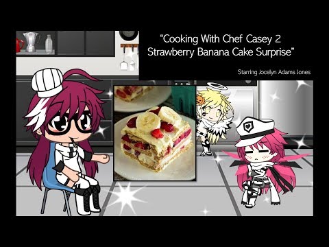 ''Cooking With Chef Casey 2 - Strawberry Banana Cake Surprise ft. Jocelyn Jones''