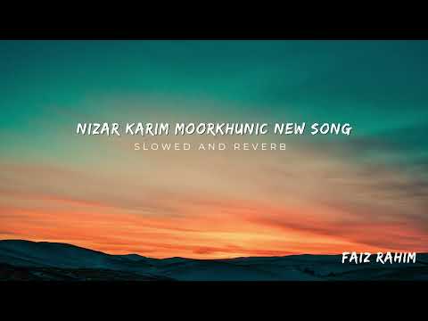 NIZAR KARIM MOORKHUNIC NEW SONG