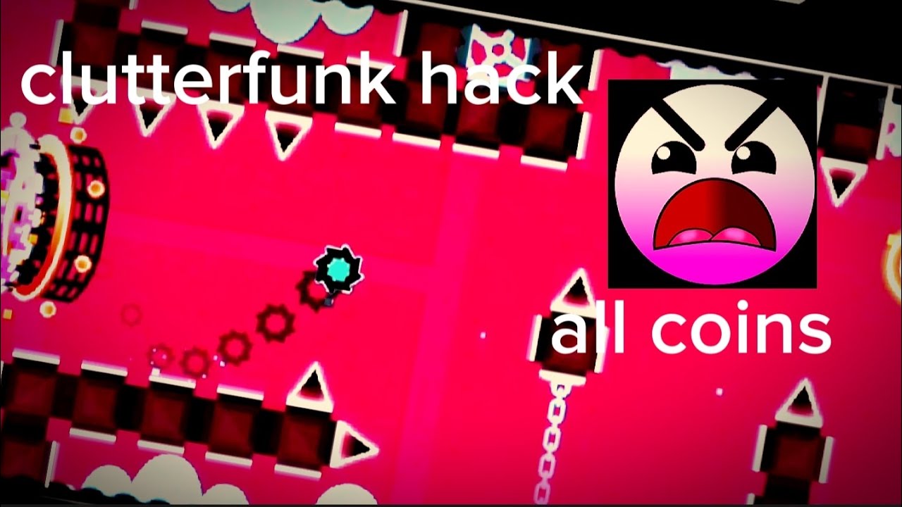 geometry dash - clutterfunk all coins (hack) - YouTube