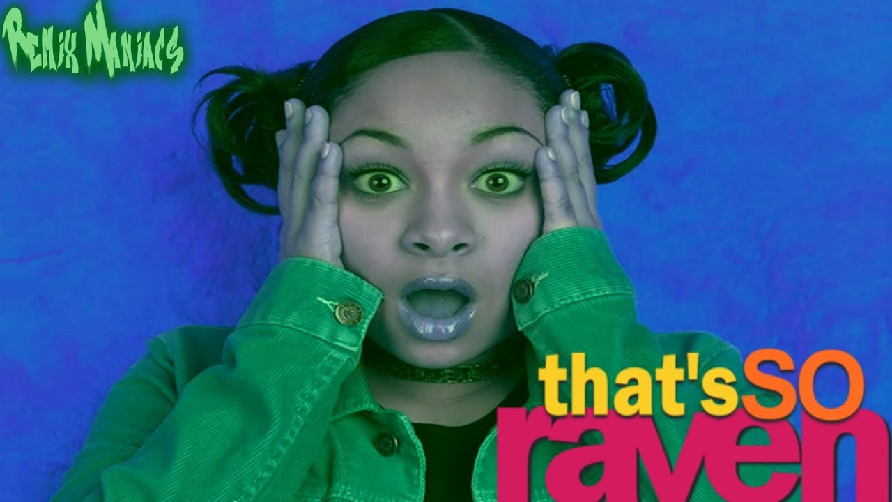 "THAT'S SO RAVEN" [Theme Song Remix!] -Remix Maniacs - YouTube Music