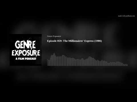 Episode 059: The Millionaires’ Express (1986)