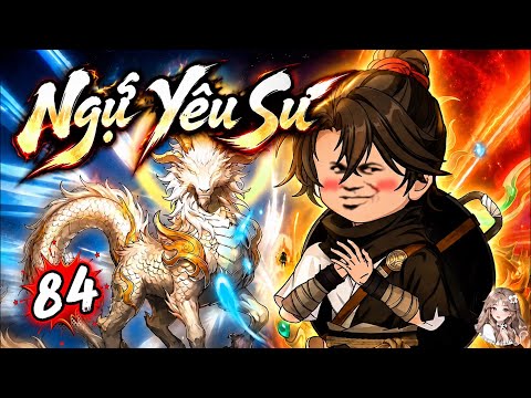 Tập 84 | Vạn Cổ Ngự Yêu Sư | Nunu Vietsub 