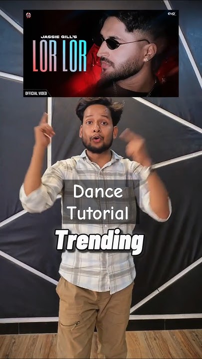 lor lor : jassie Gill /bnew trending dance tutorial /gaurav Dev #love #panjabisong #dance # ...