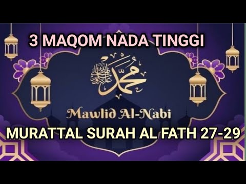 MUROTTAL MERDU NADA TINGGI 3 MAQOM TENTANG MAULID SURAH AL FATH 27 - 29 ...