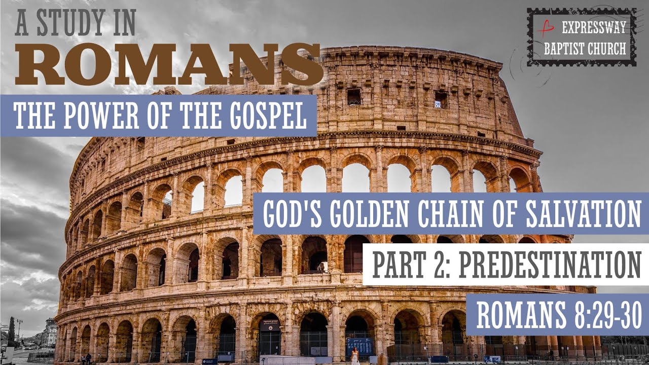 God's Golden Chain of Salvation Part 2 Predestination - YouTube