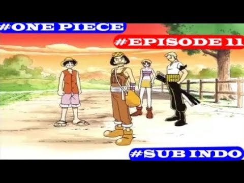 ONE PIECE EPISODE 11 SUB INDO - YouTube