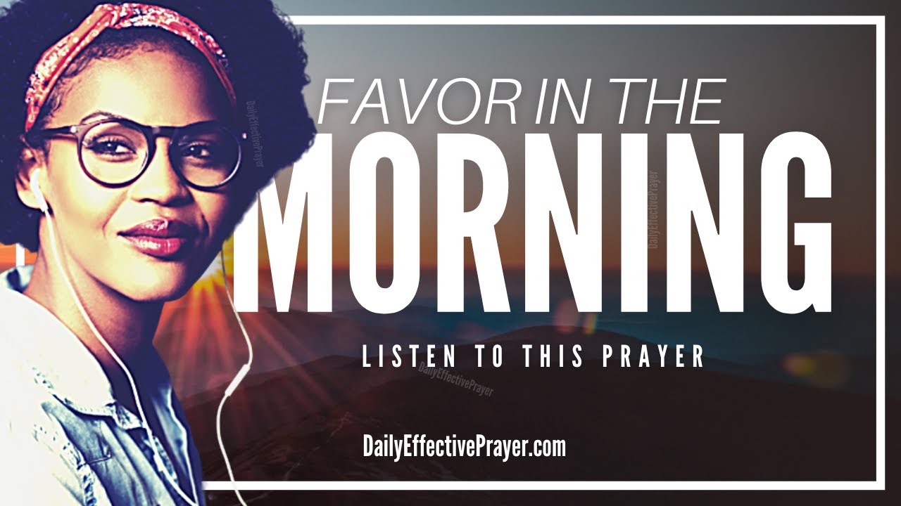 Grant Me Divine Favor | A Powerful Morning Prayer For Favor and Victory ...
