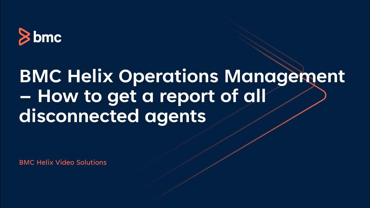 BMC Helix Operations Management - How To Get A Report Of All Disconnected Agents - YouTube