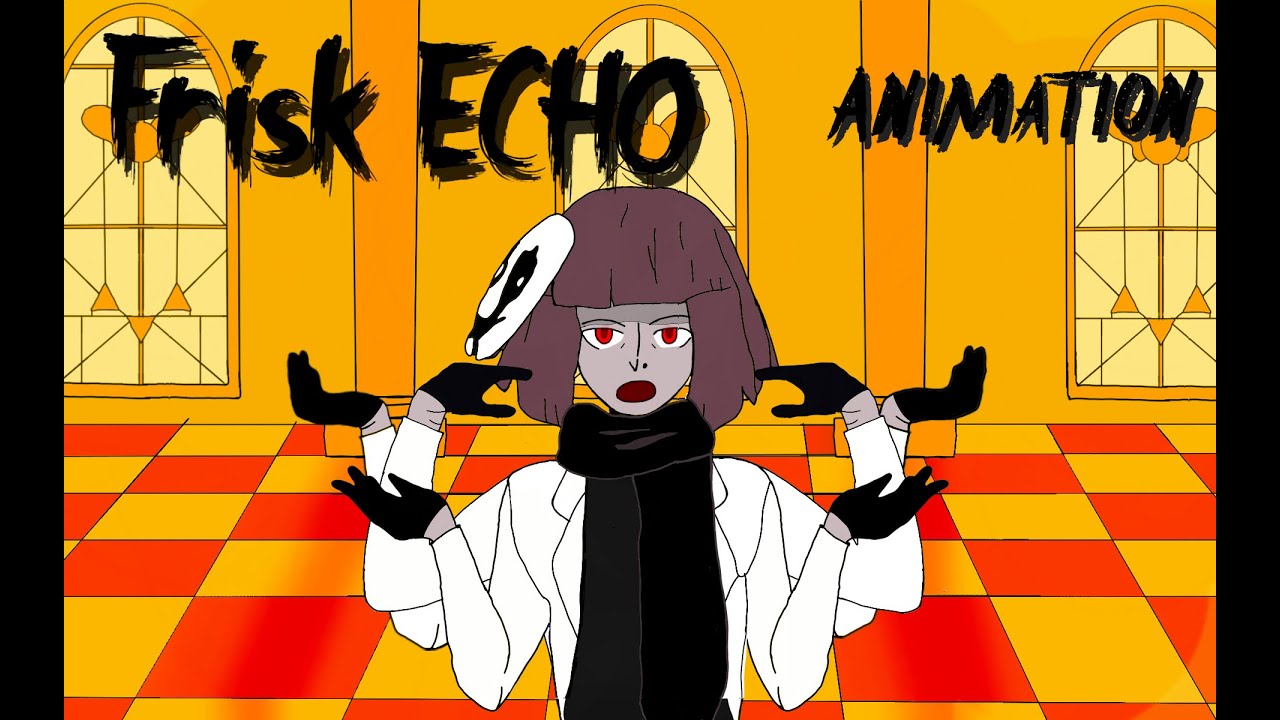 AU Goopysoul Frisk Animation - Echo (Анимация) - YouTube