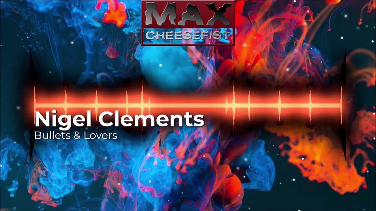 Nigel Clements - Bullets & Lovers - YouTube