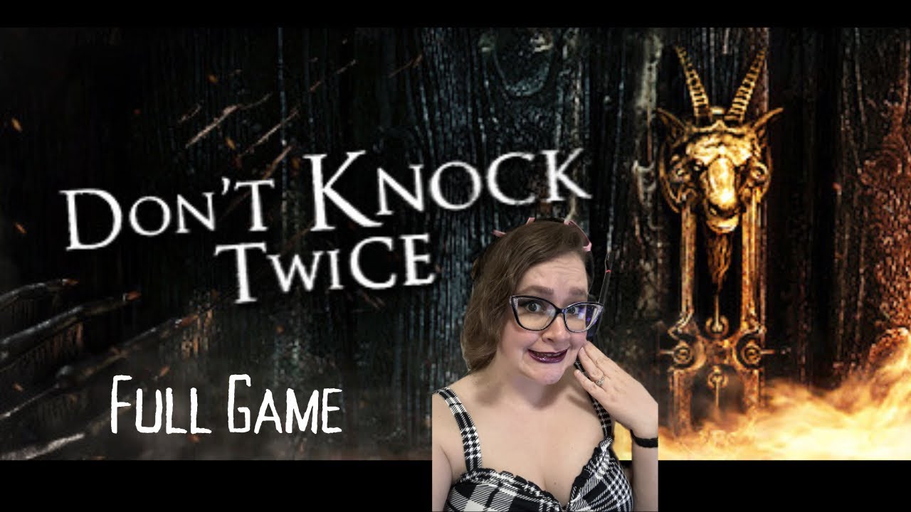Scaredy Cat Plays Horror Game | Dont Knock Twice | First Playthrough ...