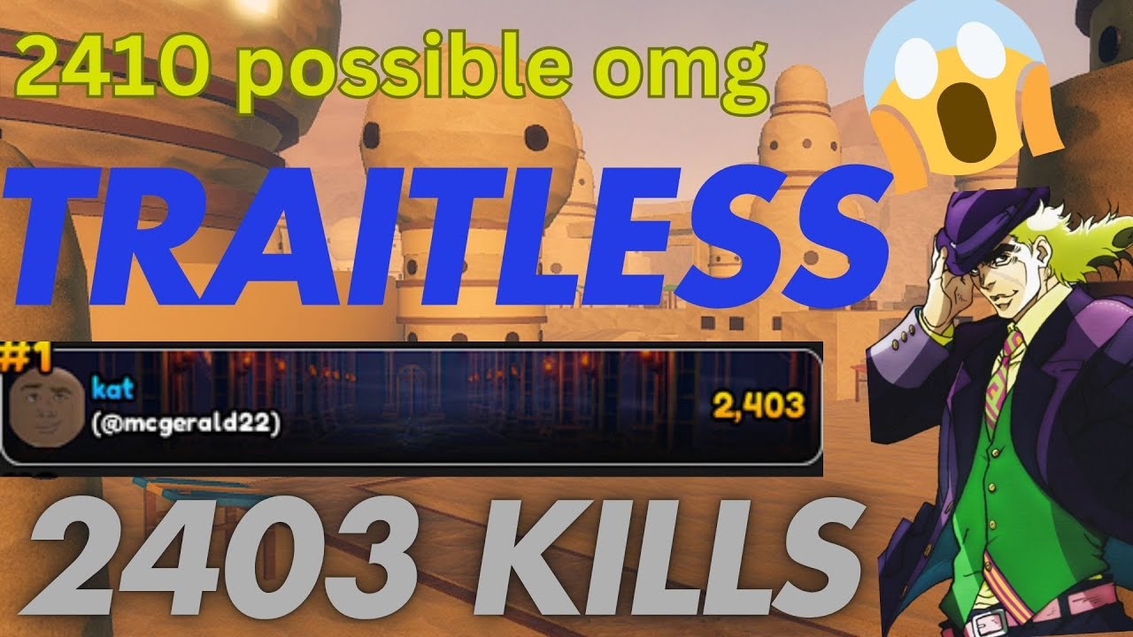 [TRAITLESS] 2403 KILLS TOURNAMENT 4 BETTER EARLY | Anime Vanguard - YouTube