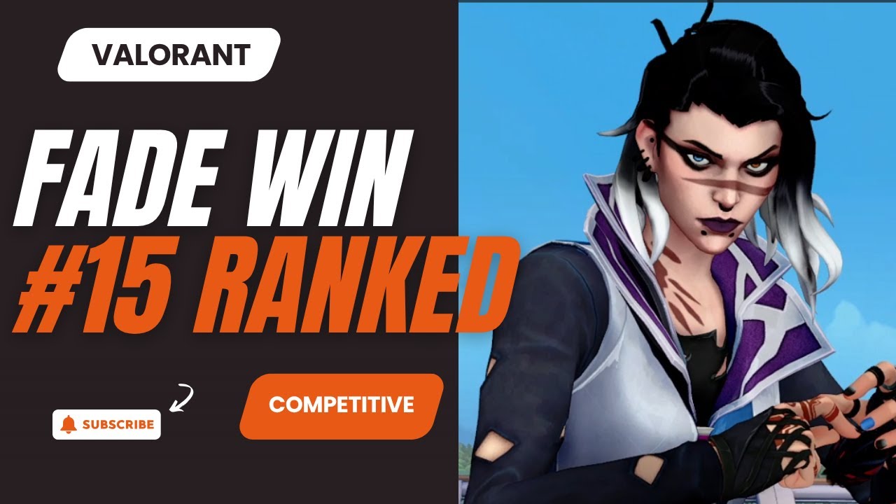 Valorant - #15 Won with Fade in Ranked Competitive | Gameplay (Cut ...