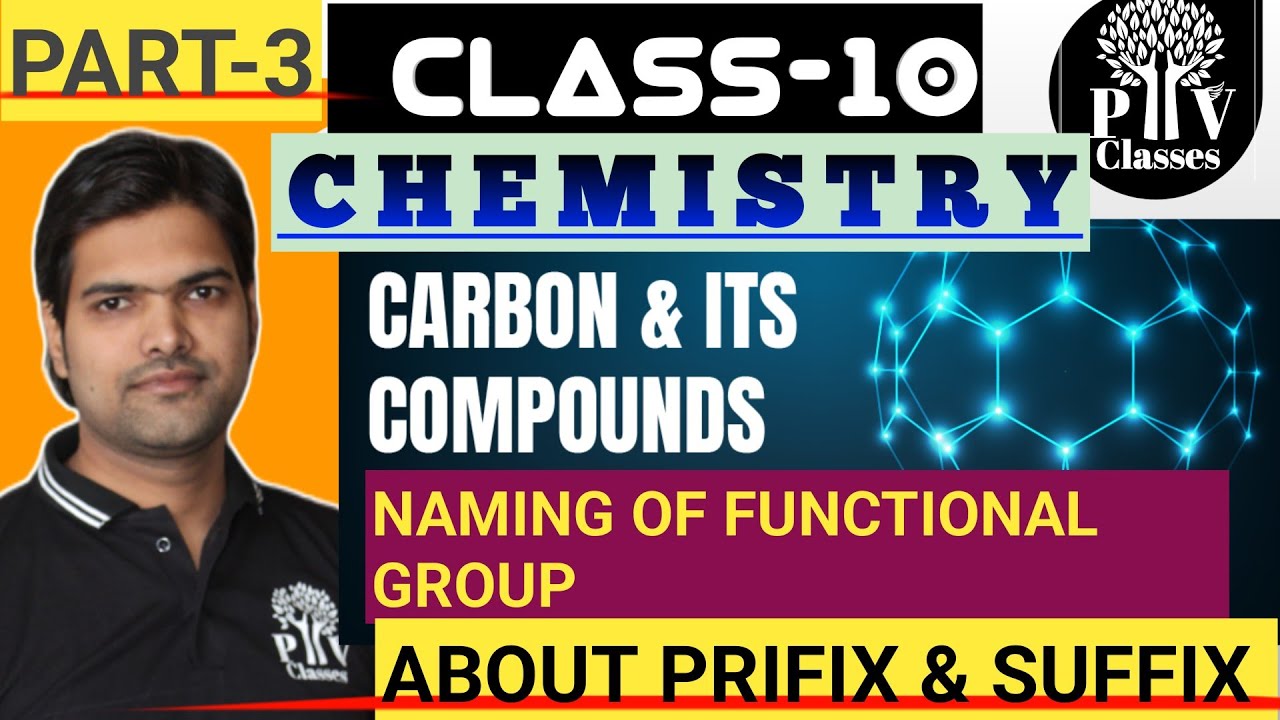 Class-10th CARBON&ITS COMPUND!PREFIX!SUFFIX!FUNCTIONAL GROUP! I.U.P.A.C ...