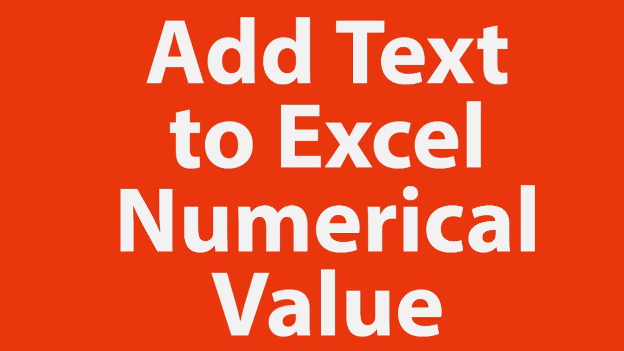 Add Text To Excel Numerical Value YouTube add-text-to-excel-numerical-value-youtube