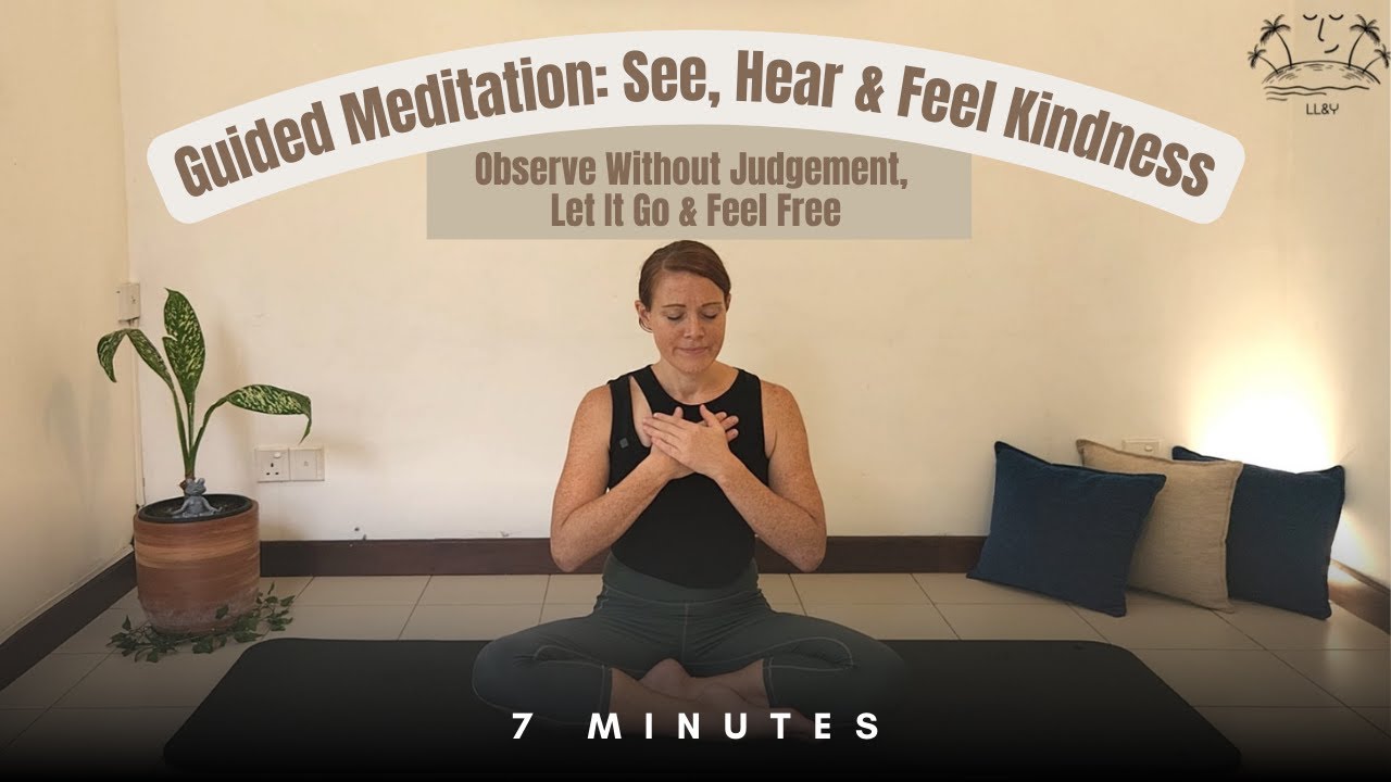 Guided Meditation: See, Hear & Feel Kindness | 7-min | Observe, Let It ...