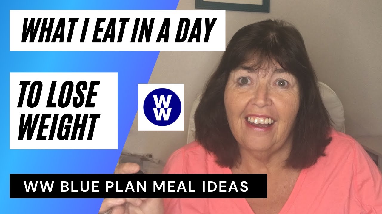 What I Eat In A Day To Lose Weight | WW Blue Plan | Weight Watchers ...