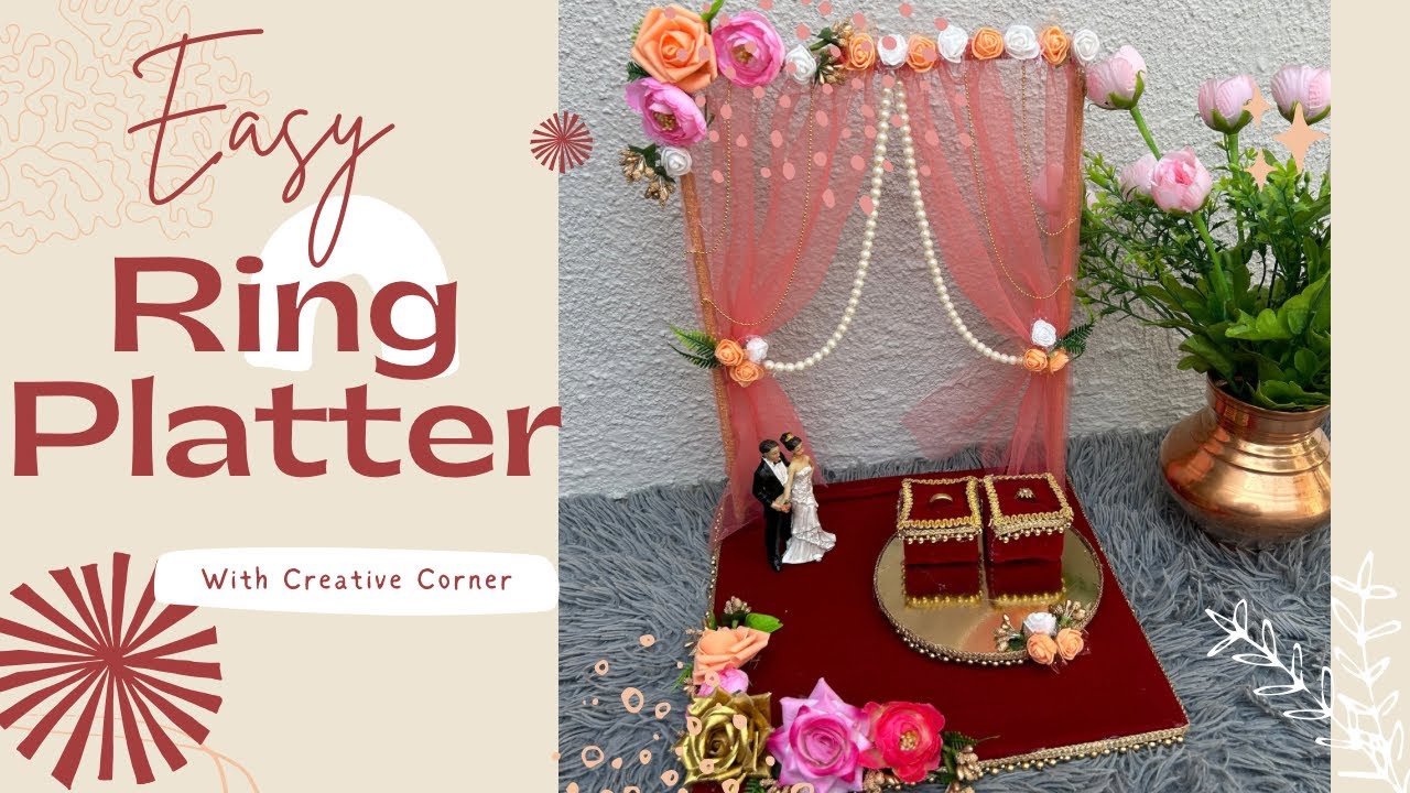 Easy Ring Platter# अगदी सोप्या पध्दतीने बनवला engagement tray#DIY Tray ...