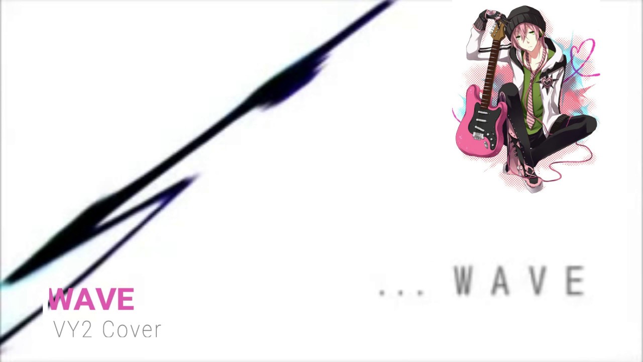【VY2 Yuuma】 WAVE - YouTube
