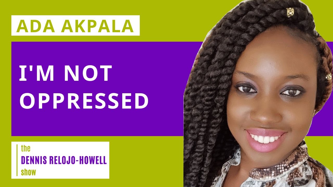 Ada Akpala: I'm Not Oppressed - YouTube