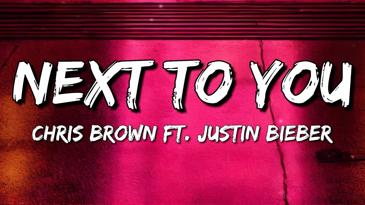 Chris Brown - Next To You (Lyrics) feat. Justin Bieber - YouTube