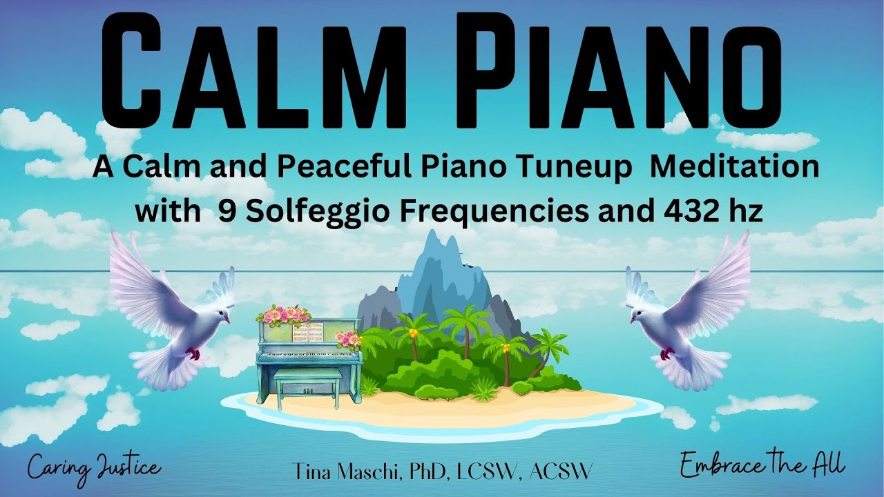 CALM PIANO: A Calm and Peaceful Piano Tuneup Meditation with 9 ...