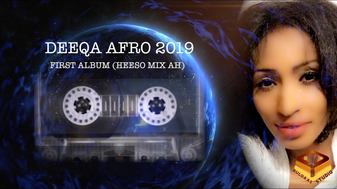 DEEQA AFRO 2019 FIRST NEW ALBUM ( REMIX SONGS ) OFFICIAL VIDEO DIRECTED ...